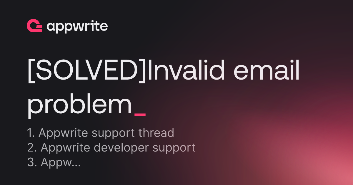Solved Invalid Email Problem Threads Appwrite